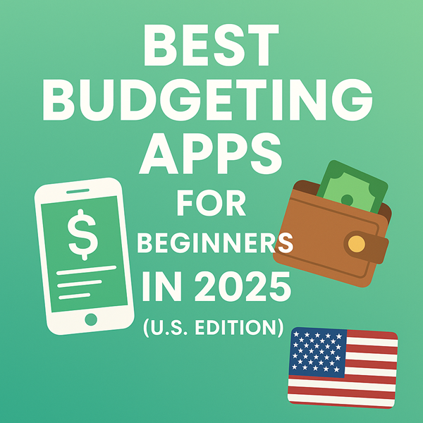 Best Budgeting Apps for Beginners in 2025 (U.S. Edition)